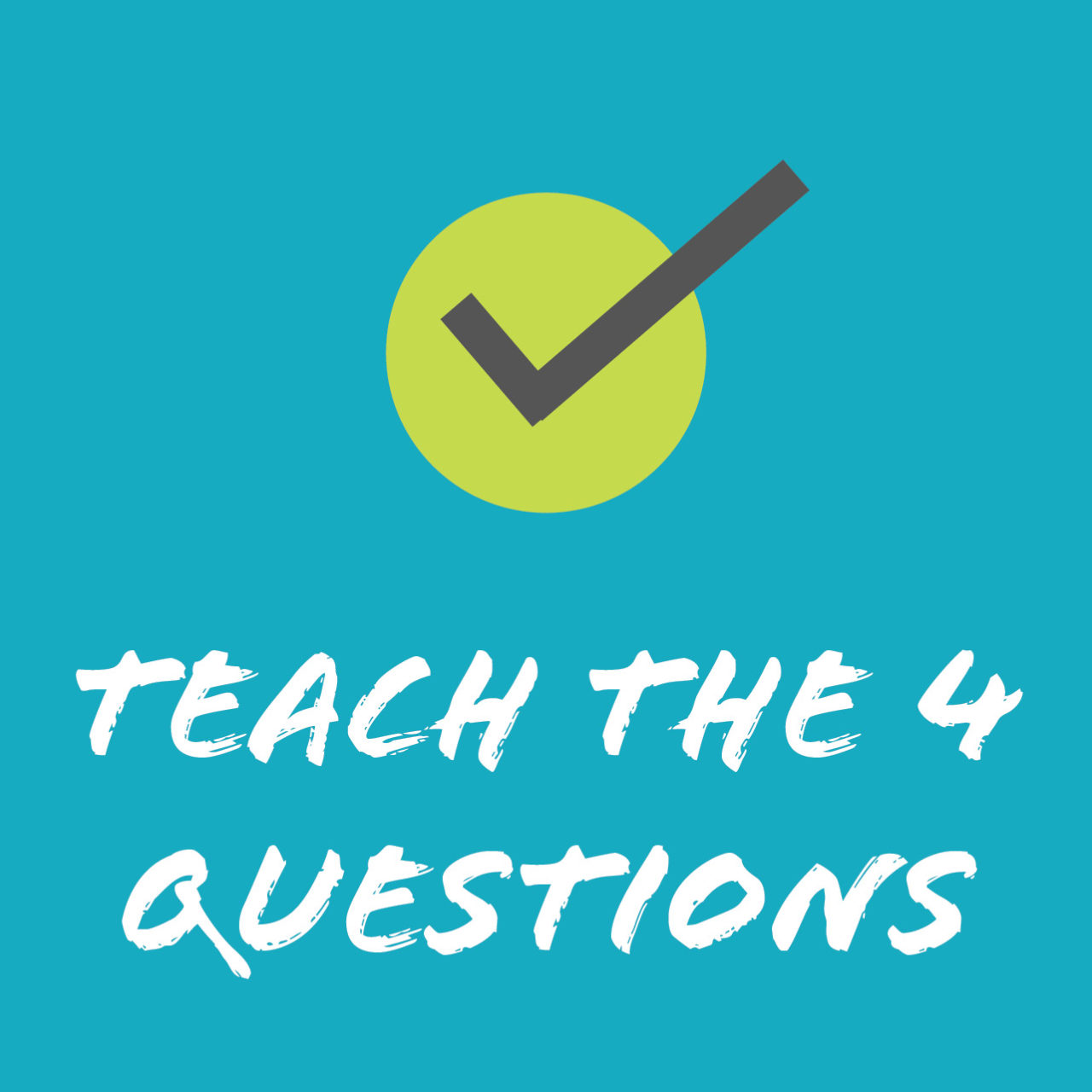 Teach the 4 Questions | PassionLife